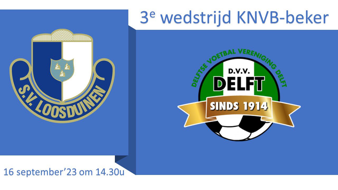 Voorbeshouwing SV Loosduinen 1 - D.V.V. Delft 1 (beker) - S.V. Loosduinen