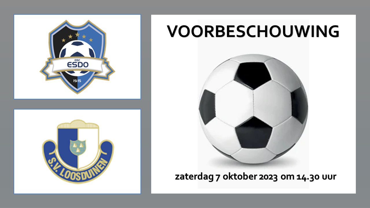 Voorbeschouwing GSC ESDO - SV LOOSDUINEN - S.V. Loosduinen